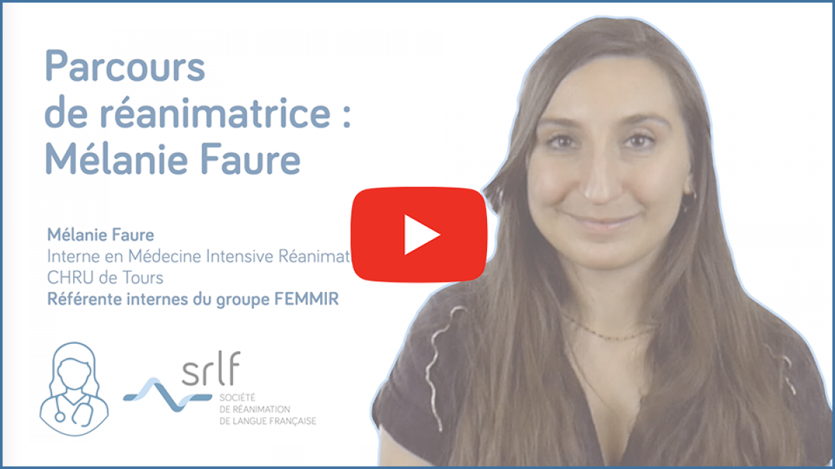 Parcours de réanimatrice - Mélanie Faure | SRLF