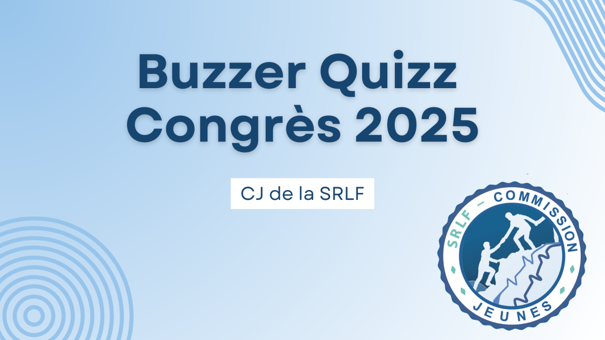Internes, participez au Buzzer Quizz de la CJ lors du Congrès SRLF 2025 ...